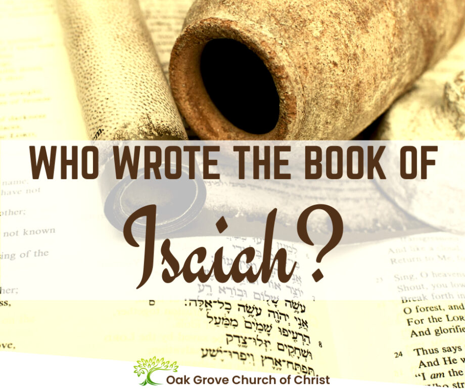 Who Wrote the Book of Isaiah | Oak Grove Church of Christ