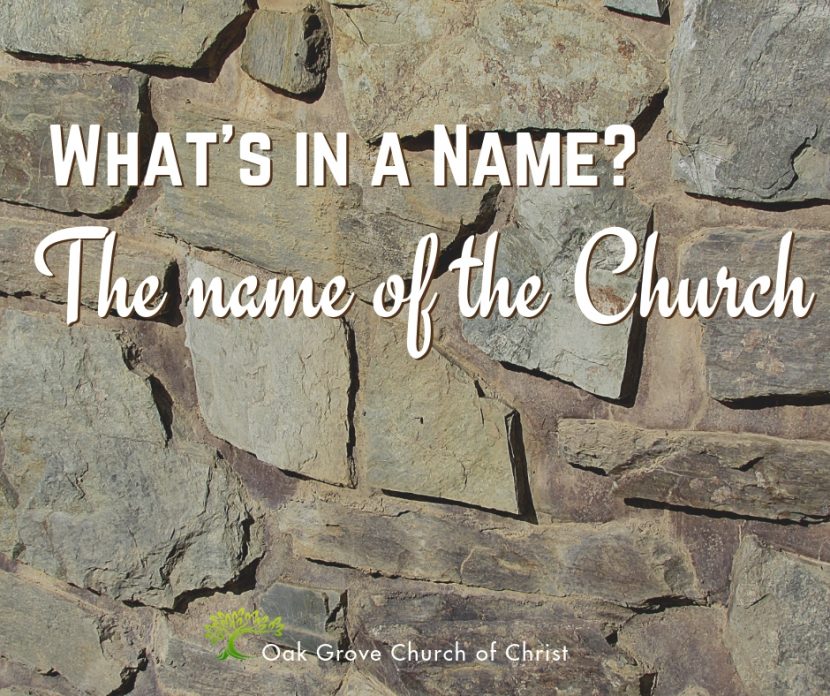 The Church that Jesus Built | Oak Grove Church of Christ